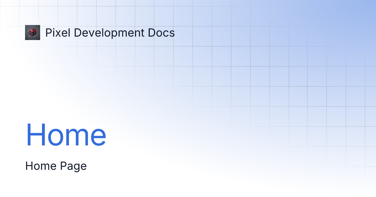 Home | Pixel Development Docs